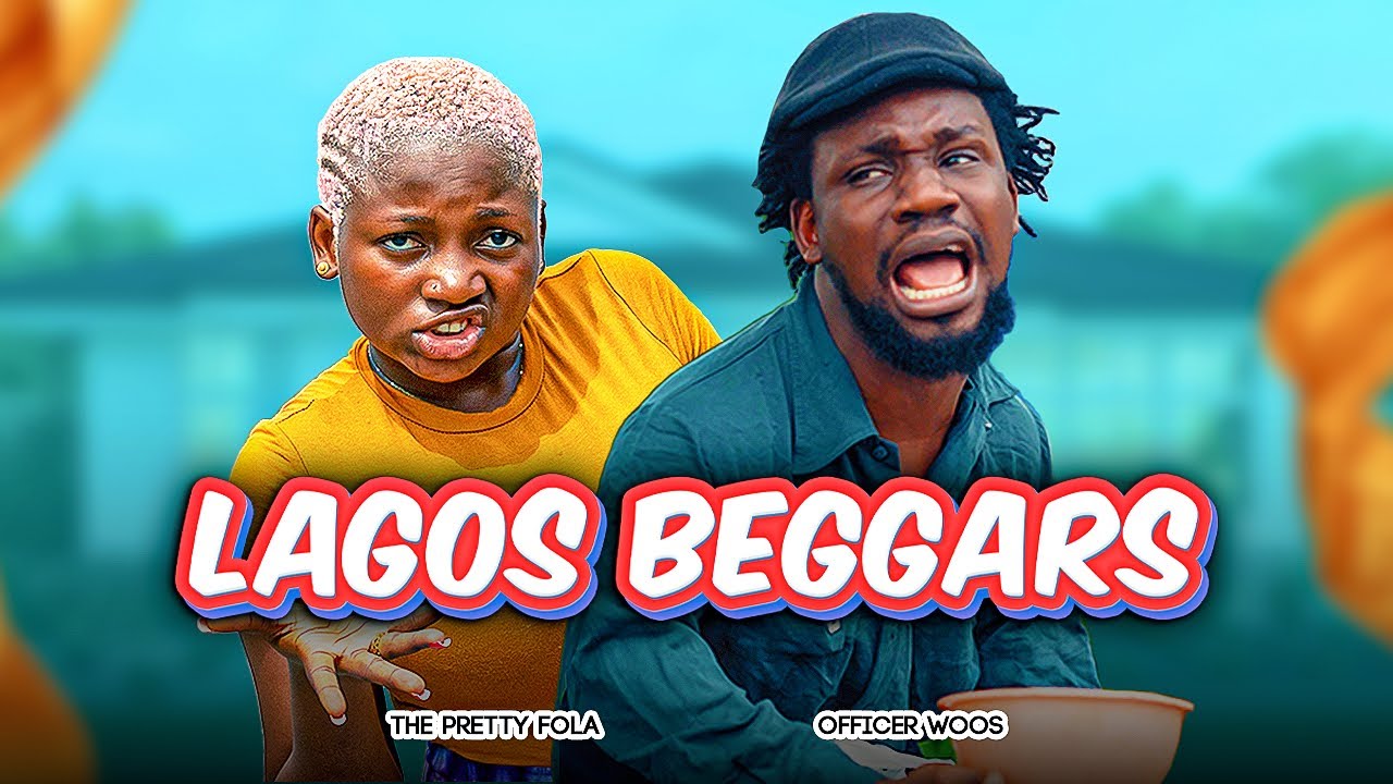 LAGOS BEGGARS - Officer Woos | The Pretty Fola - YouTube