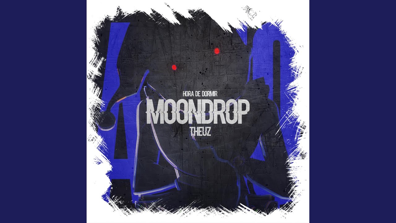 Hora de Dormir - Moondrop - YouTube Music