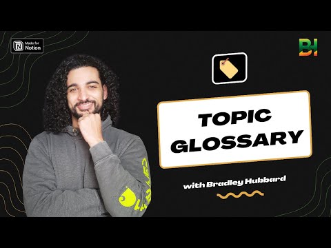 Topic Glossary: Supercharge Your Definitions