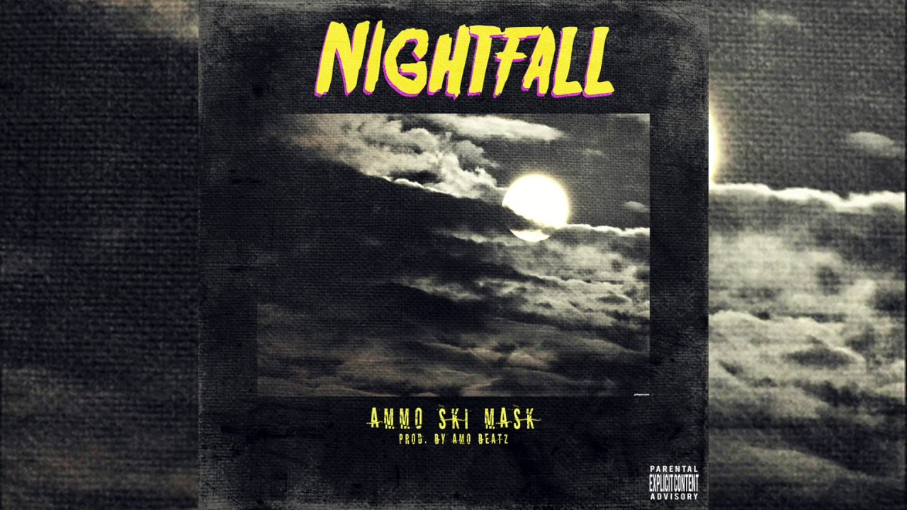 AMMo Ski Mask - Nightfall [Explicit] (Official Audio) - YouTube