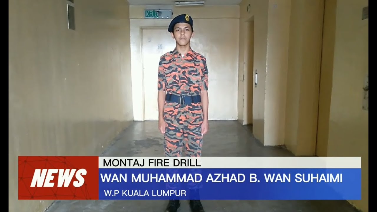 MONTAJ FIRE DRILL : CABARAN KADET BOMBA DAN PENYELAMAT MALAYSIA 'ONLINE ...