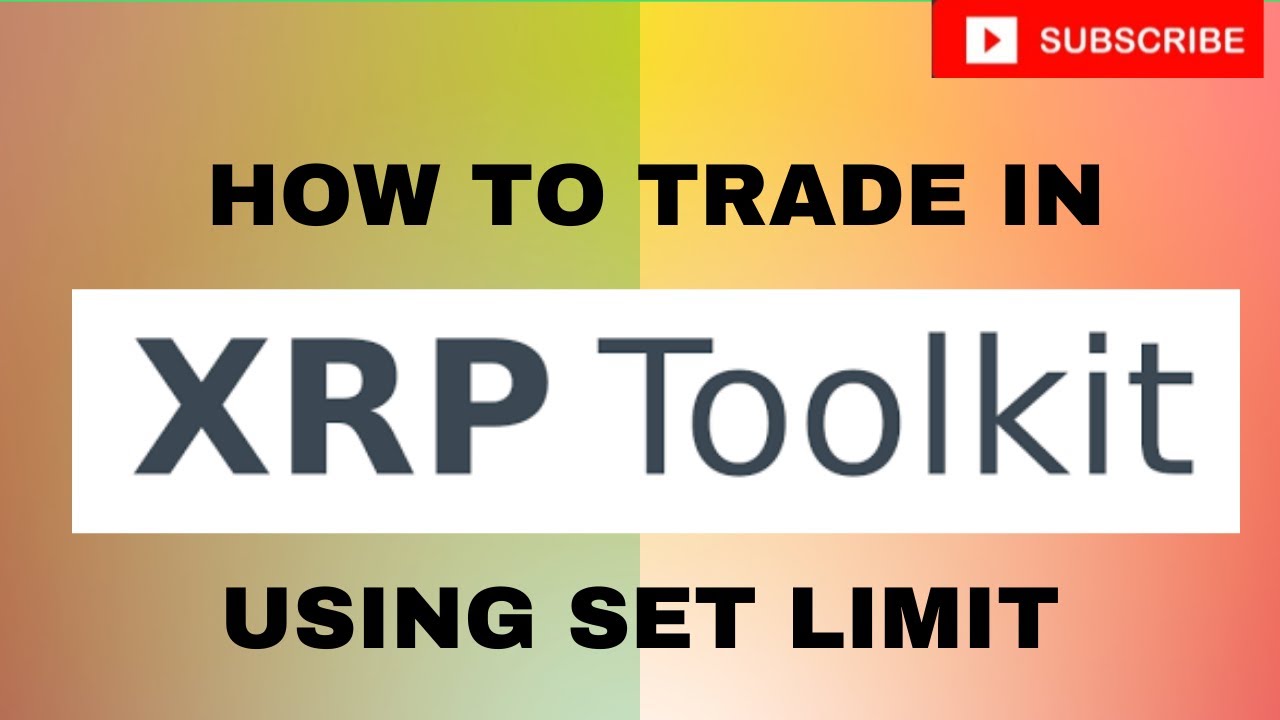 HOW TO TRADE SET LIMIT IN XRP TOOL KIT (TAGALOG) #XRPL #XRPTOOLKIT - YouTube