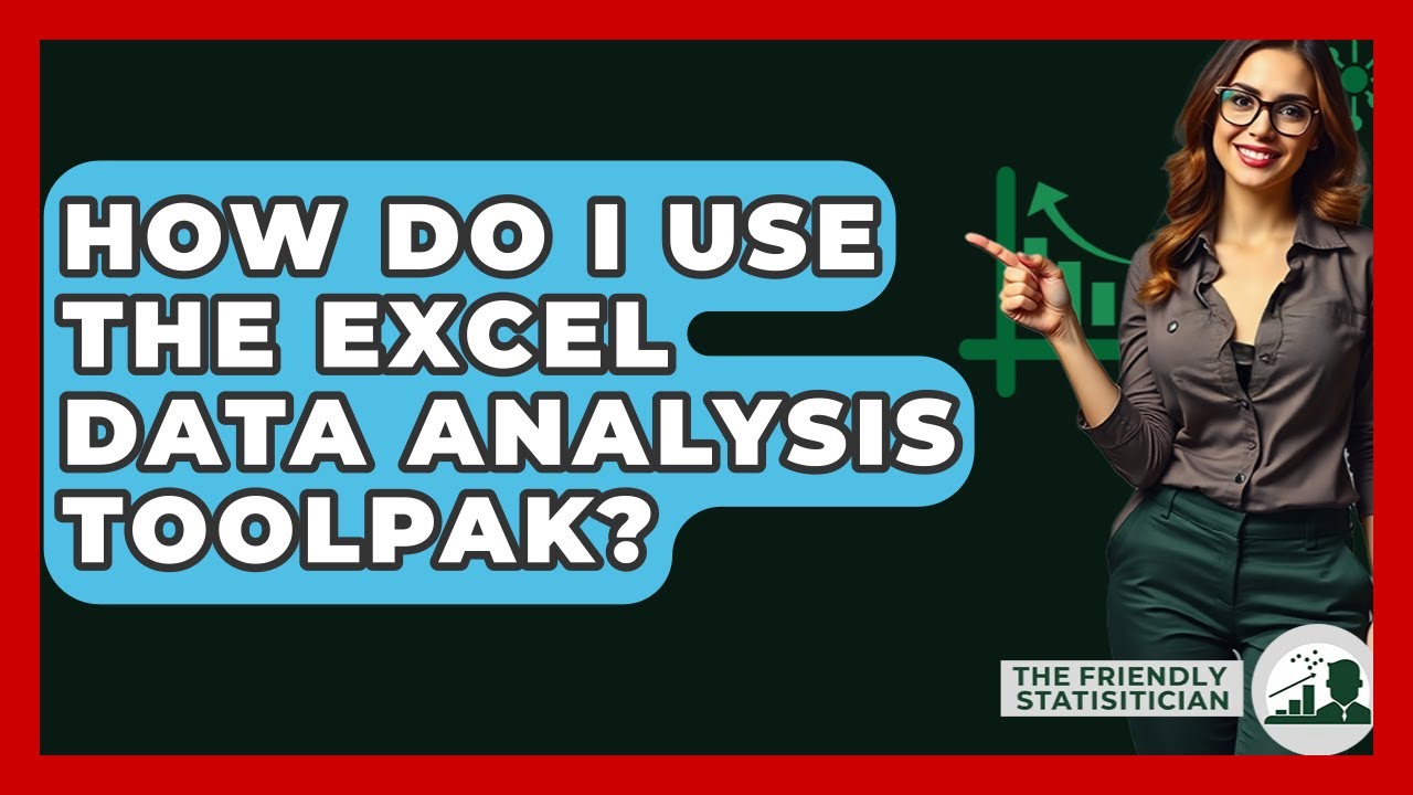 How Do I Use The Excel Data Analysis Toolpak? - The Friendly Statistician - YouTube