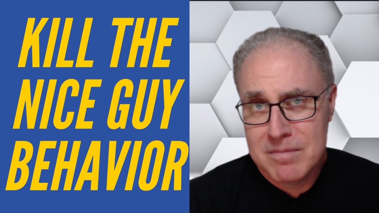 How do I finally kill all Nice Guy behavior? - YouTube