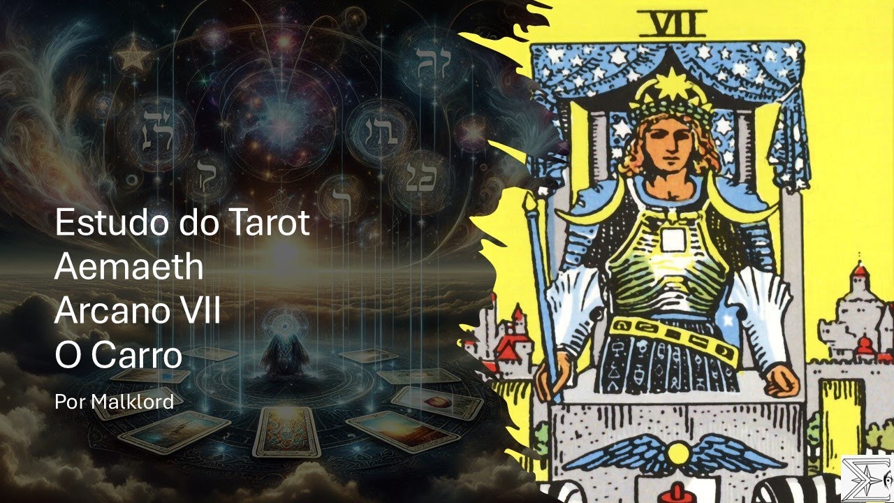 Estudo do Tarot Aemaeth - Arcano VII O Carro - YouTube