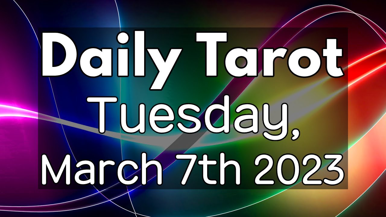 DAILY TAROT 🤔 FINDING YOUR WAY - Tuesday, March 7th 2023 - YouTube