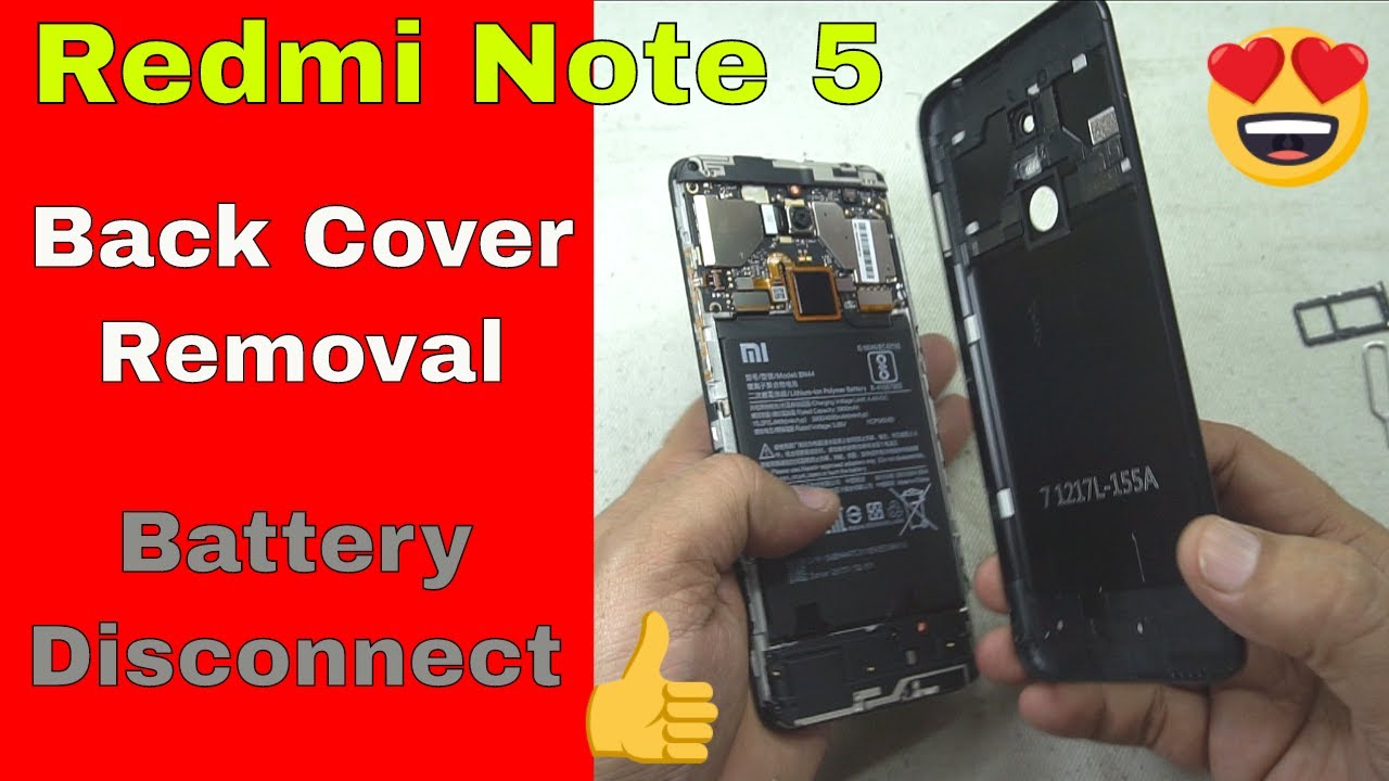 Xiaomi Redmi Note 5 Back Cover Removal and Battery Disconnection ...