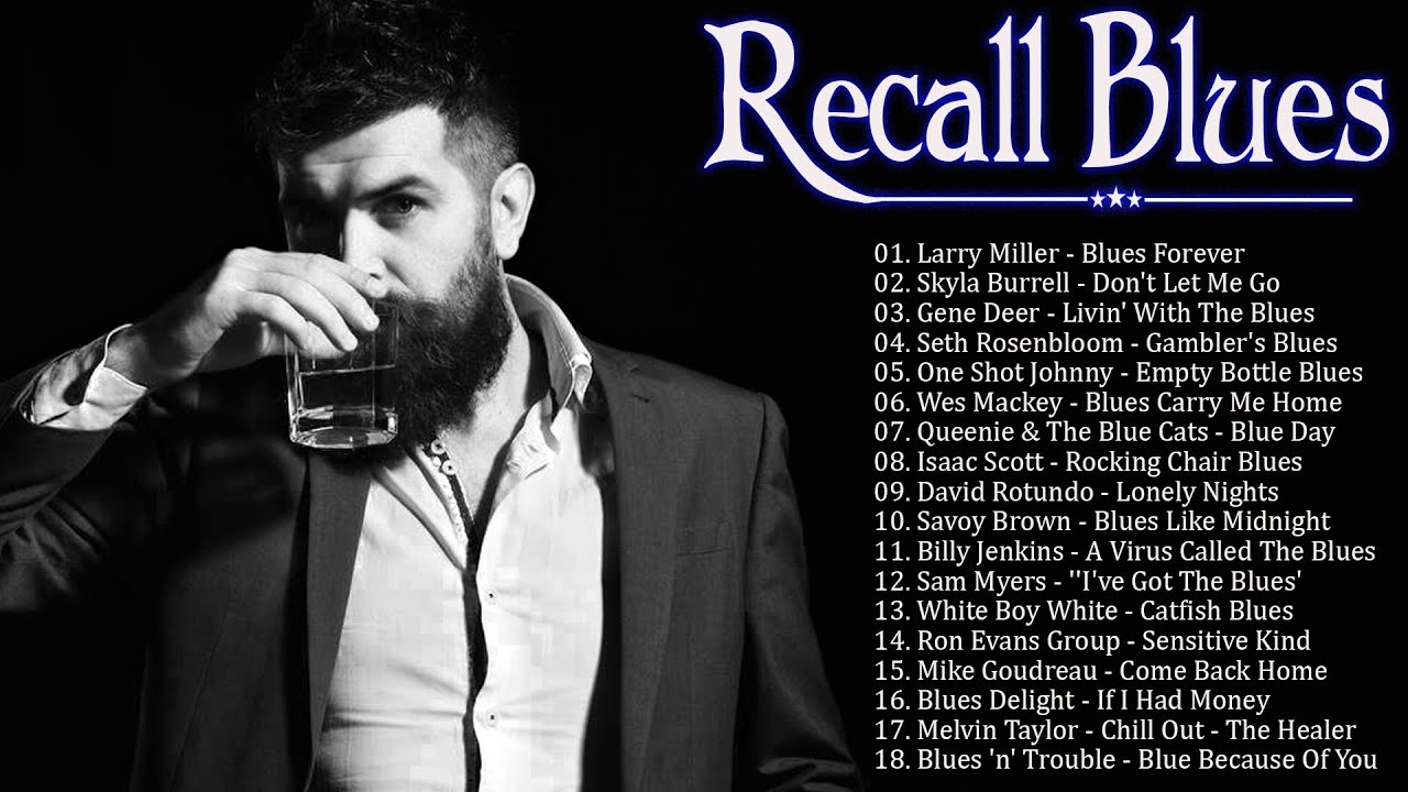 Recall Blues [Recall Blues Music] Best Blues Music List Of All Time ...