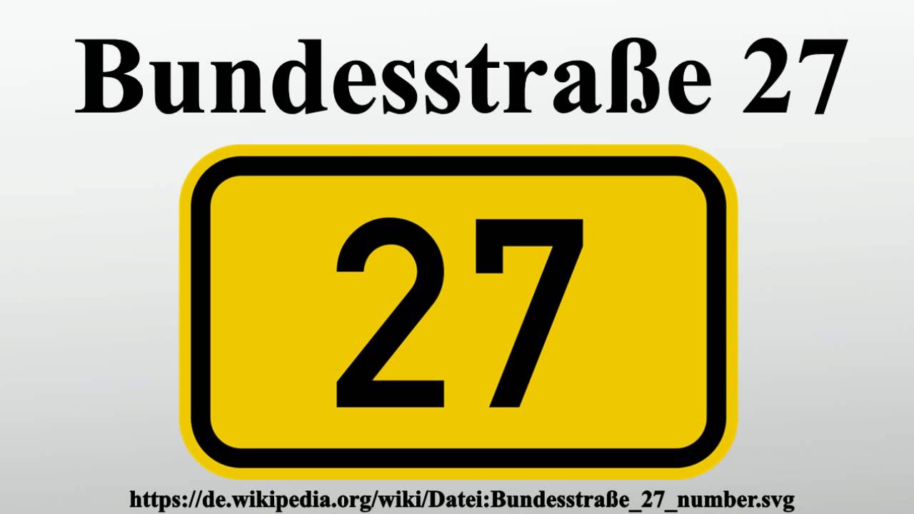 Bundesstraße 27 - YouTube