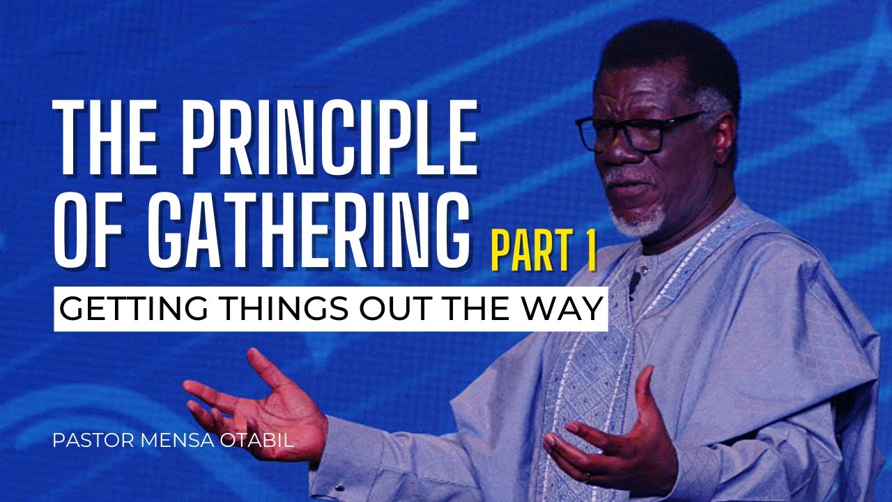 The Principle Of Gathering - Pt.1 (Getting Things Out The Way) - YouTube
