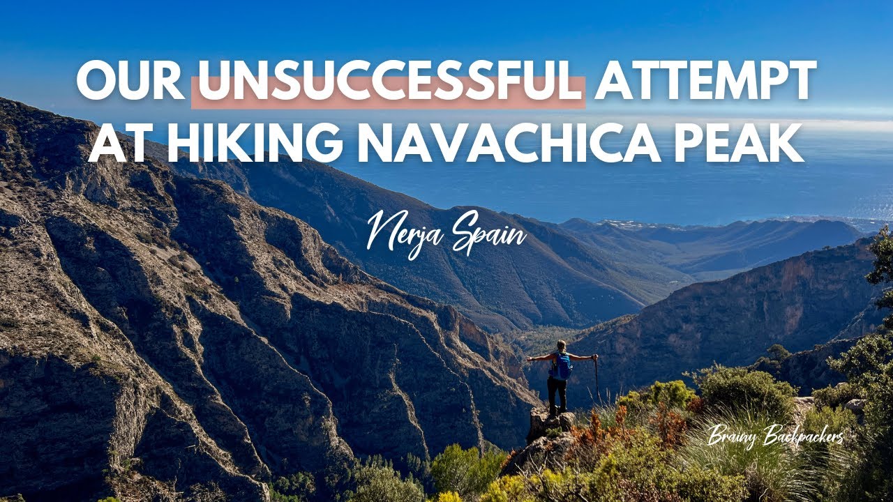 Hiking to Navachica, Nerja, Spain (well, Almost anyway!) - YouTube