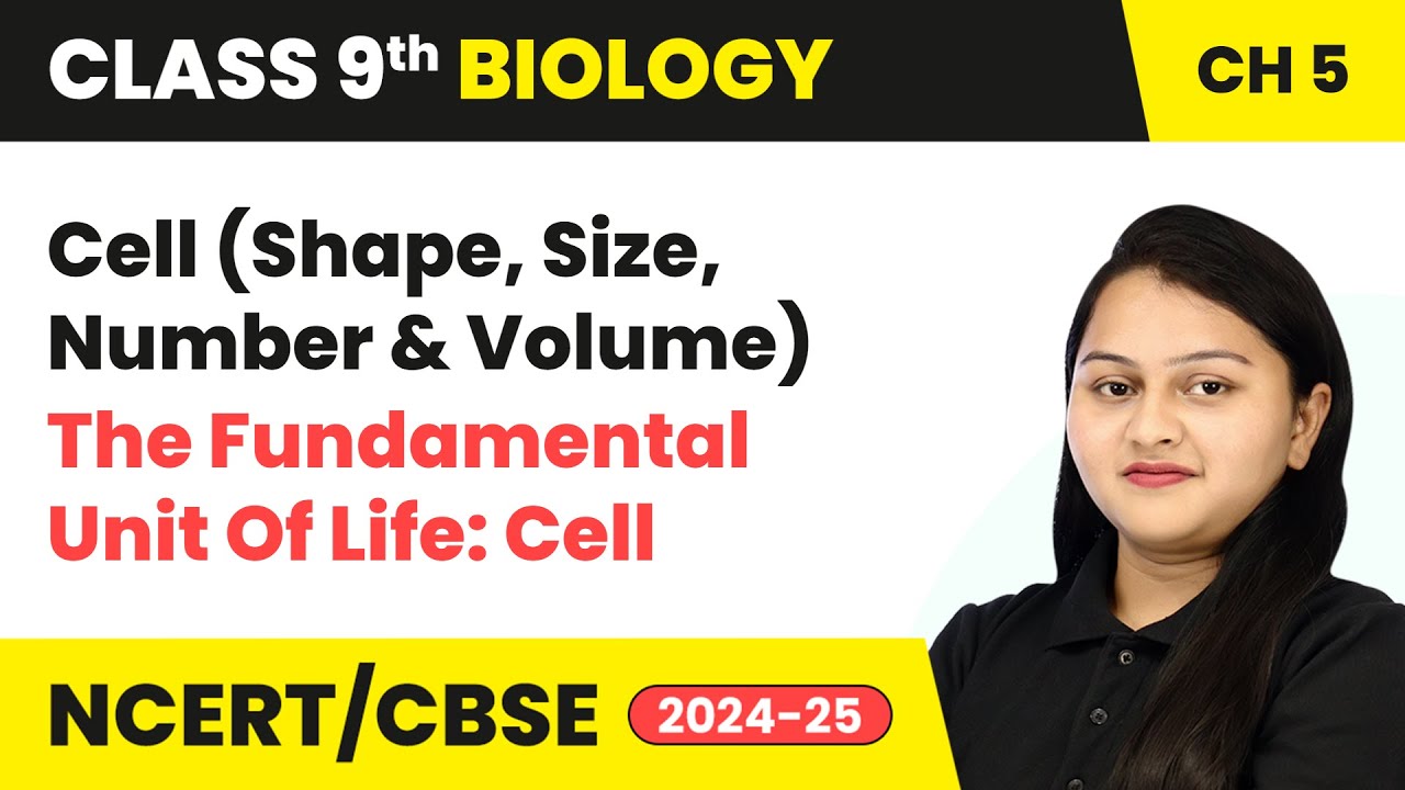 Cell: Shape, Size, Number, and Volume | Class 9 Biology Chapter 5 ...