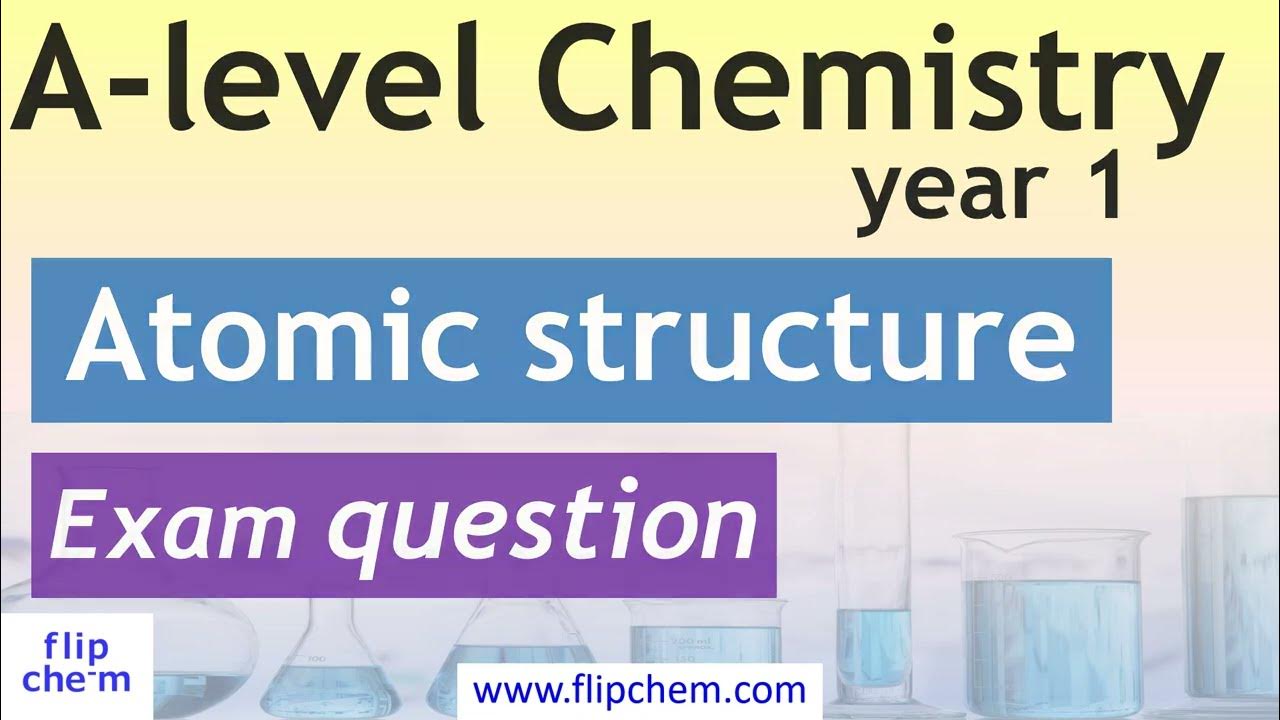 A-level chemistry - atomic structure, electron configuration and ...