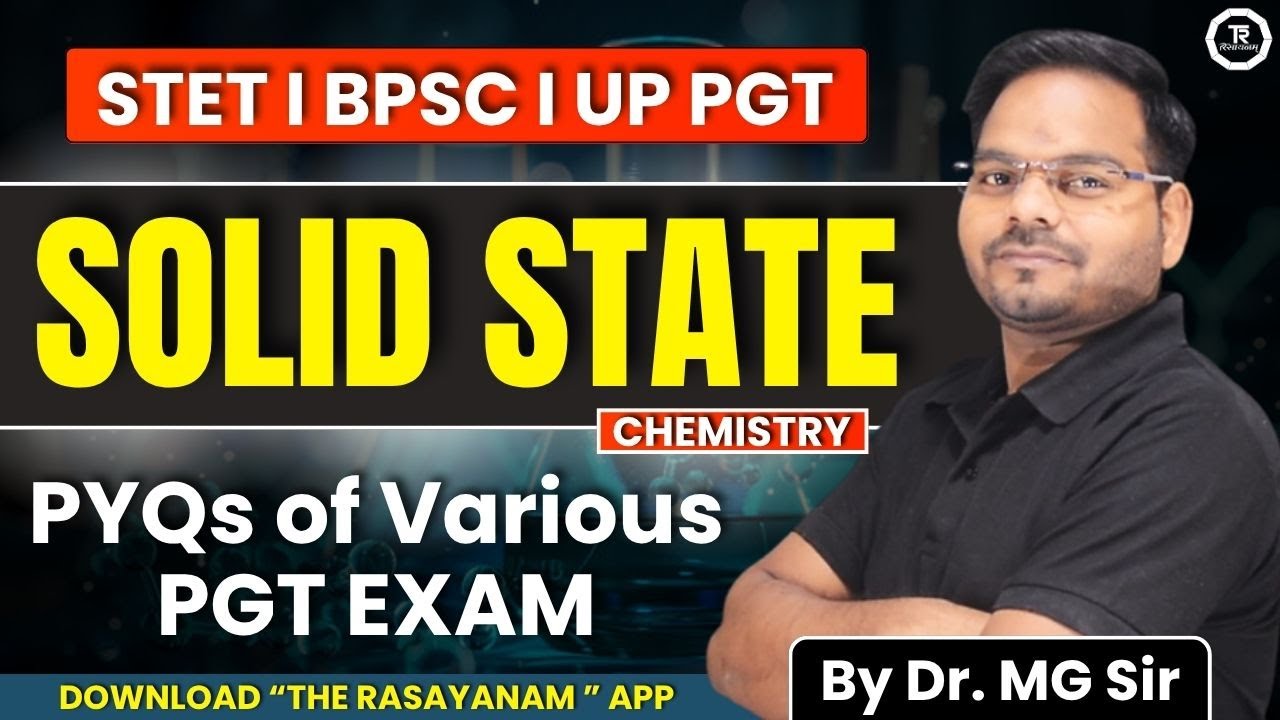 UP PGT I BPSC I STET I SOLID STATE CHEMISTRY I PYQs of Various PGT EXAM By Dr. MG Sir - YouTube