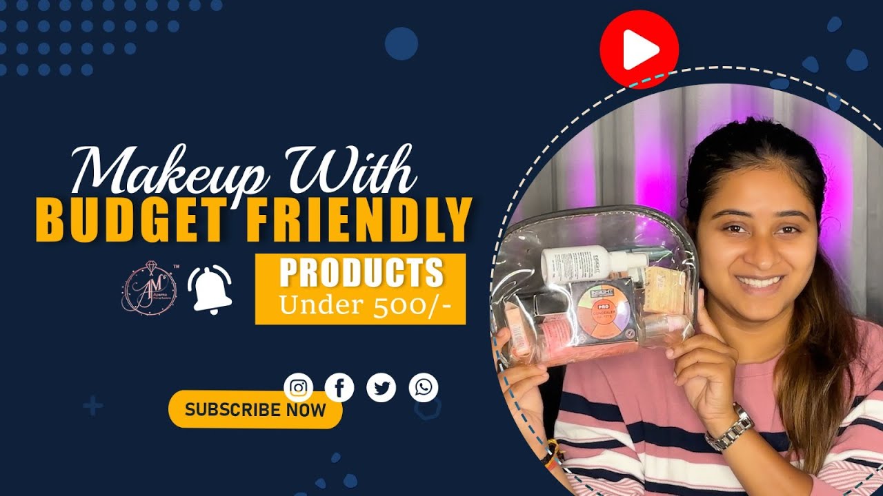 Makeup With Budget Friendly Products Under 500 | Makeup Tutorial ...
