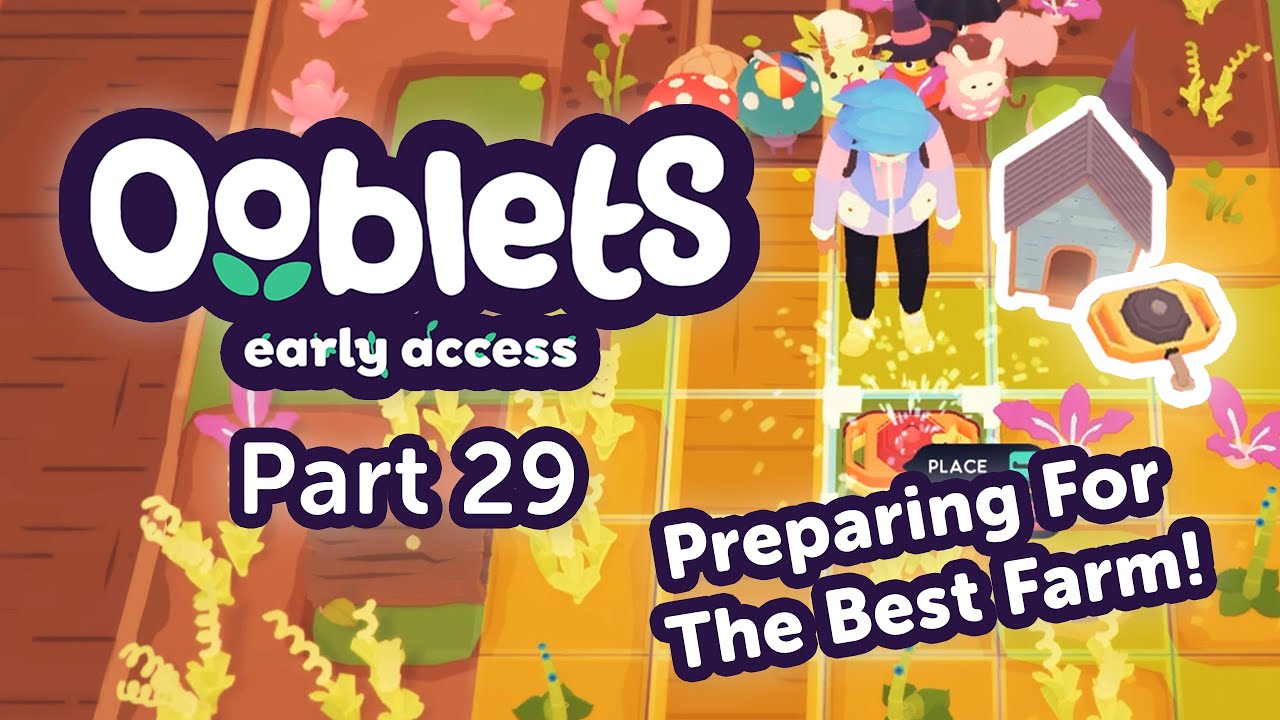 Ooblets - Part 29 - Preparing for a Beautiful Farm Layout! - YouTube