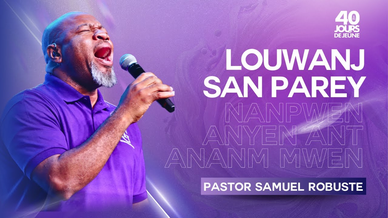 Louwanj San Parèy | Nanpwen Anyen Ant Ananm Mwen E Sovè M | Pst Samuel ...