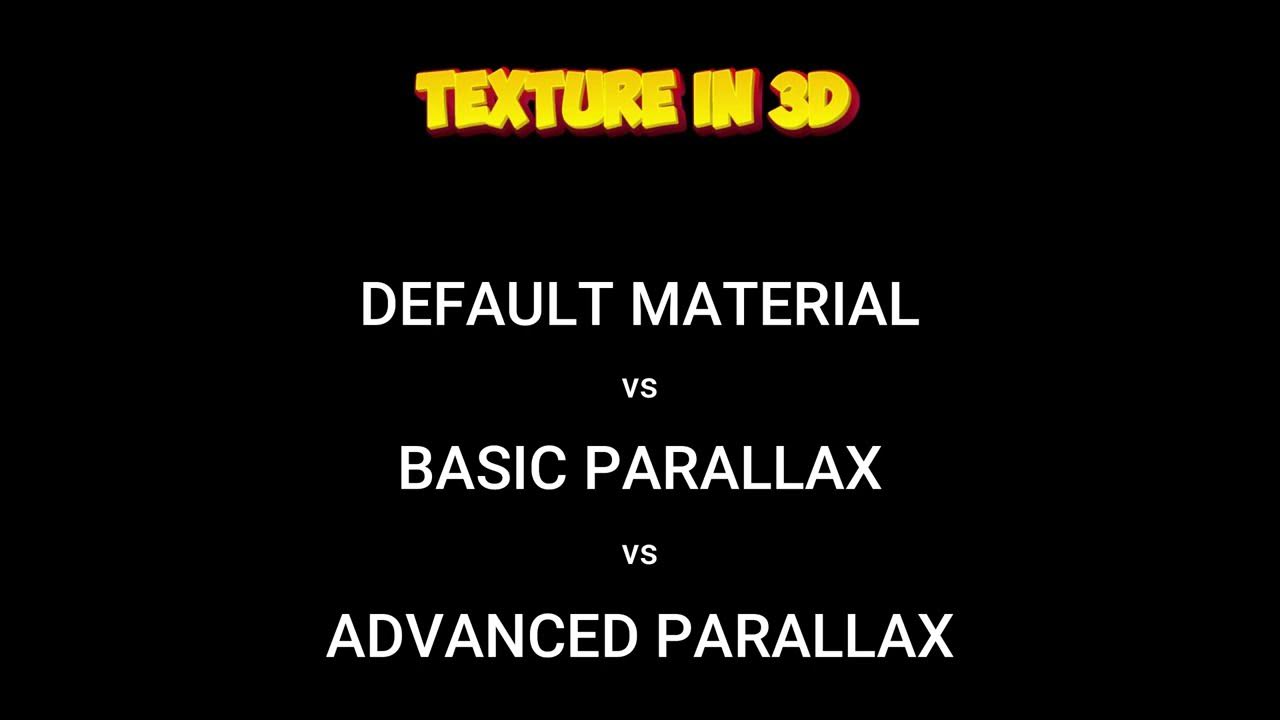 Default Material Vs Basic Parallax Vs Advanced Parallax - Texture In 3D - YouTube