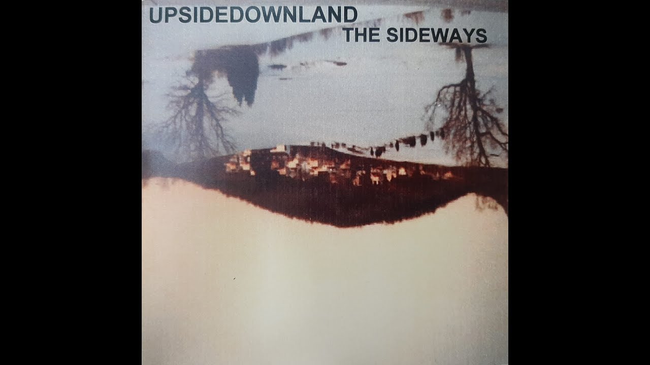 The Sideways - Upsidedownland [Full Album] (1999) - YouTube