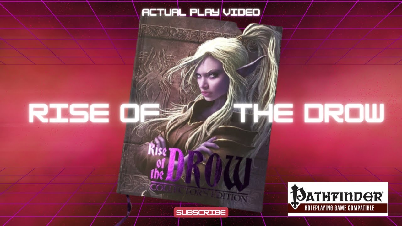 (Actual Play) Rise of the Drow Book II: Through the Ruins Perilous! Pathfinder - D&D - Roll20 ...