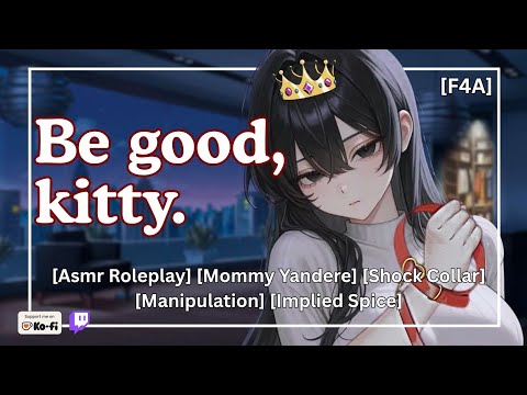 Yandere Forces You To Be Her Kitty [asmr roleplay] [mommy?] [Fdom] [f4a]