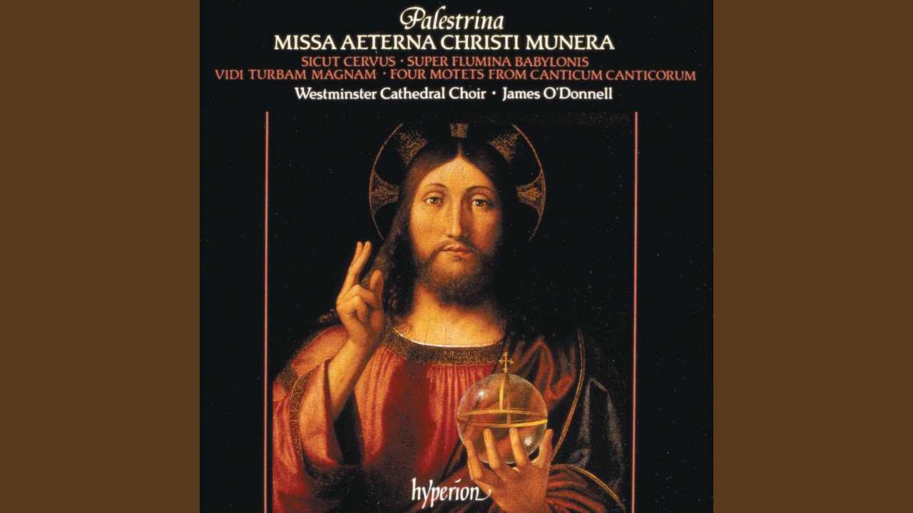 Palestrina: Missa Aeterna Christi munera: IV. Sanctus & Benedictus ...