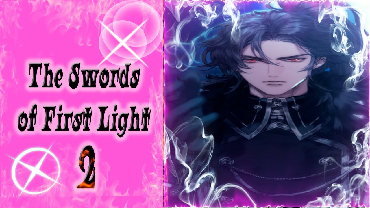 The Swords of First Light 2 / Мечи Первого Света 2 / Глава 6 / Ты ...