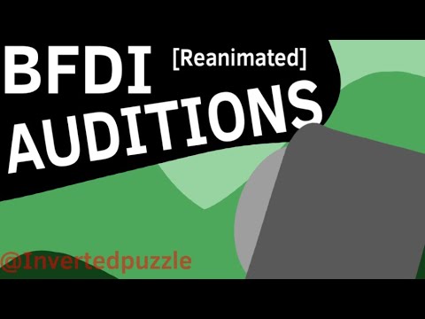 BFDI AUDITIONS REANIMATED! - YouTube