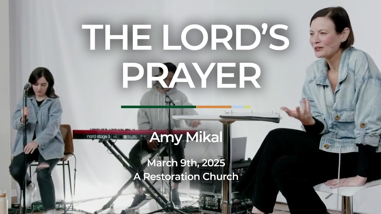 March 9th, 2025 | The Lord's Prayer - Amy Mikal - YouTube