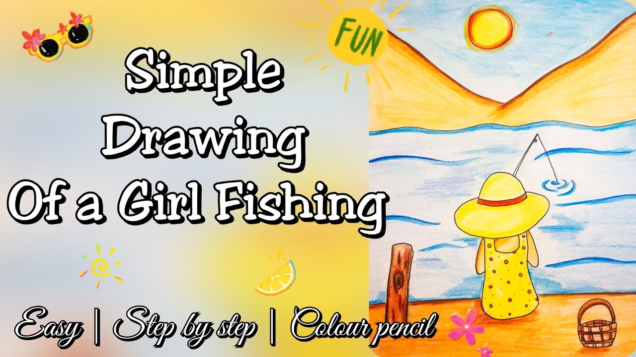 How to Draw a Girl Fishing || Use Colour Pencil || Step By Step for ...