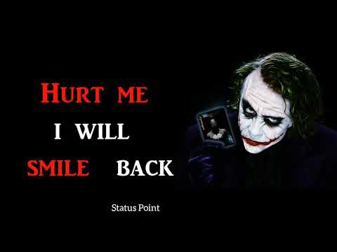 Joker Whatsapp status | Hurt Me I will smile back | Best Joker Whatsapp status Video | Killer Status