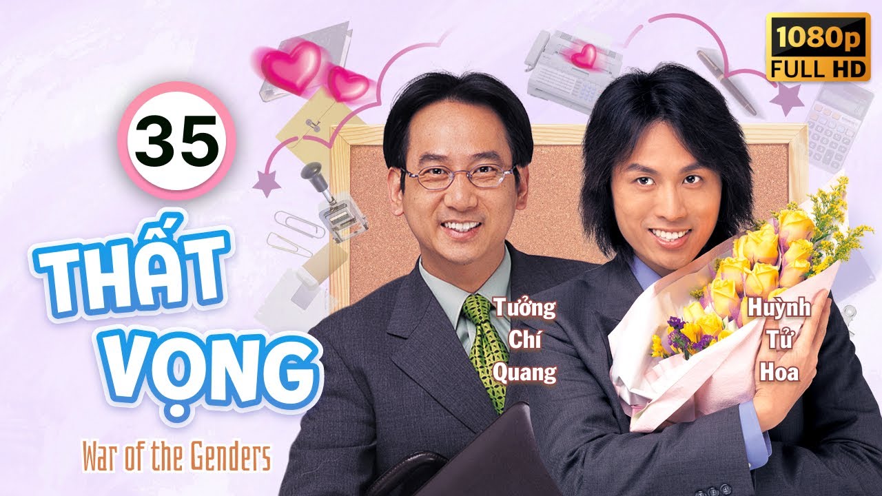 Thất Vọng (War of the Genders) 35/50 | Huỳnh Tử Hoa | Trịnh Du Linh | Uyển Quỳnh Đan | TVB 2000 ...