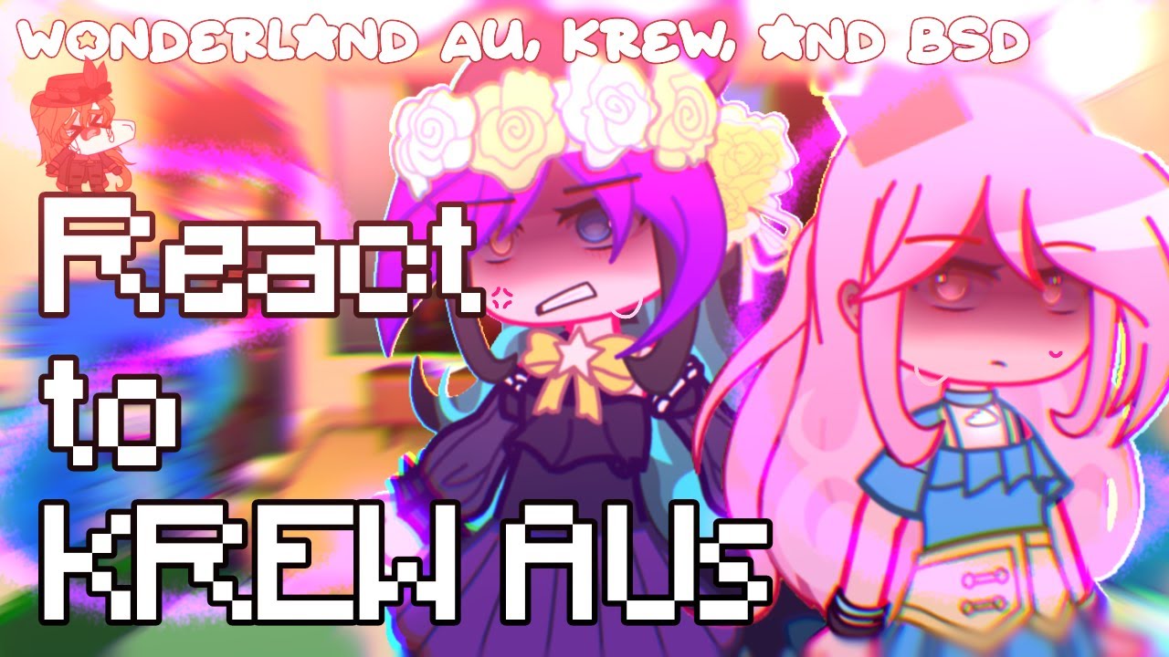 Krew AU Reacts To KREW AUs Compilation #2 - YouTube
