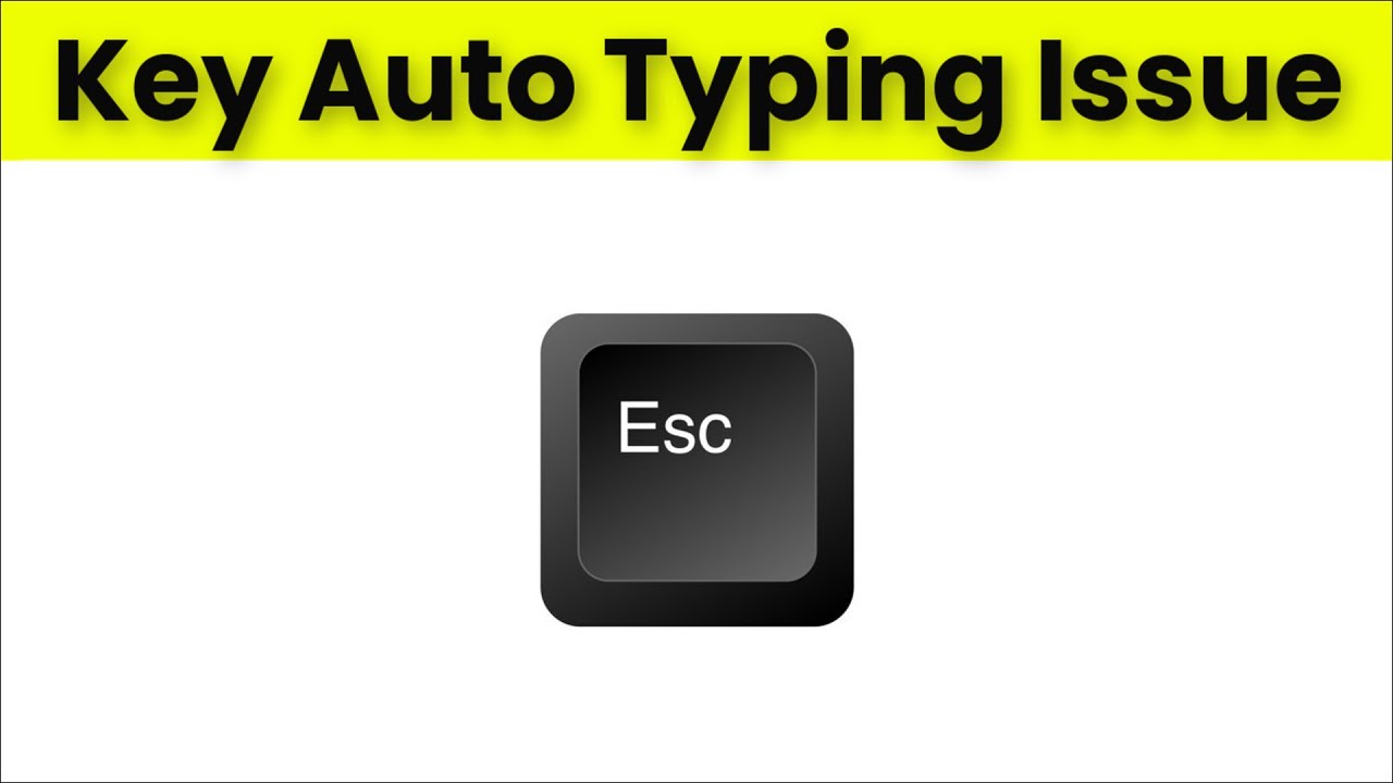 Escape (Esc) Key Automatic Pressing issue Laptop / pc - YouTube