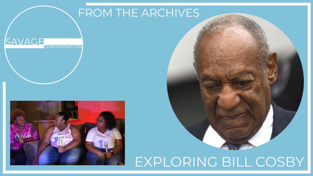 Savage Conversation Exploring Bill Cosby - YouTube