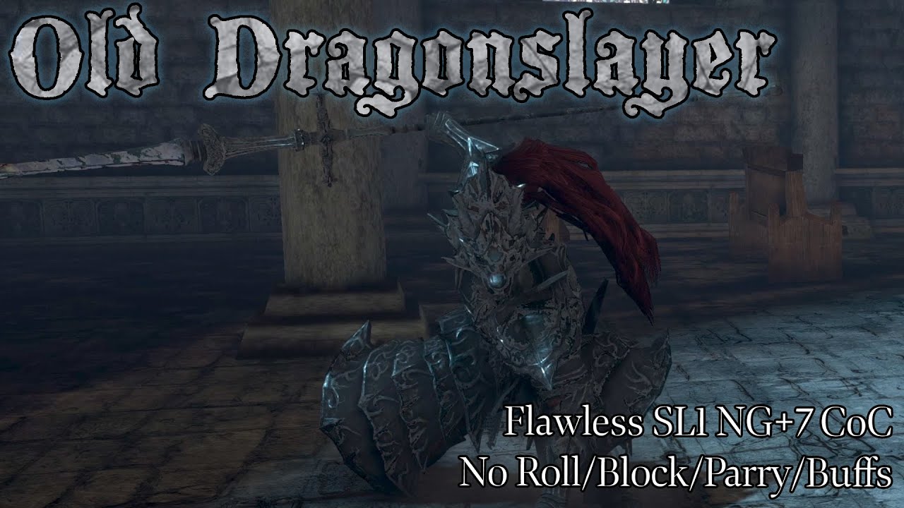 Dark Souls II - Old Dragonslayer (Flawless SL1 NG+7 No Roll/Block/Parry ...