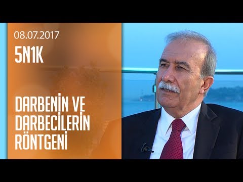 Darbenin ve darbecilerin röntgeni - 5N1K 08.07.2017 Cumartesi