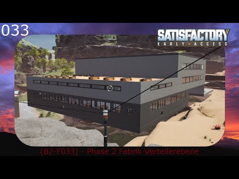 Satisfactory Early Access 7 B2 F033 Phase 2 Fabrik Verteilerebene - YouTube