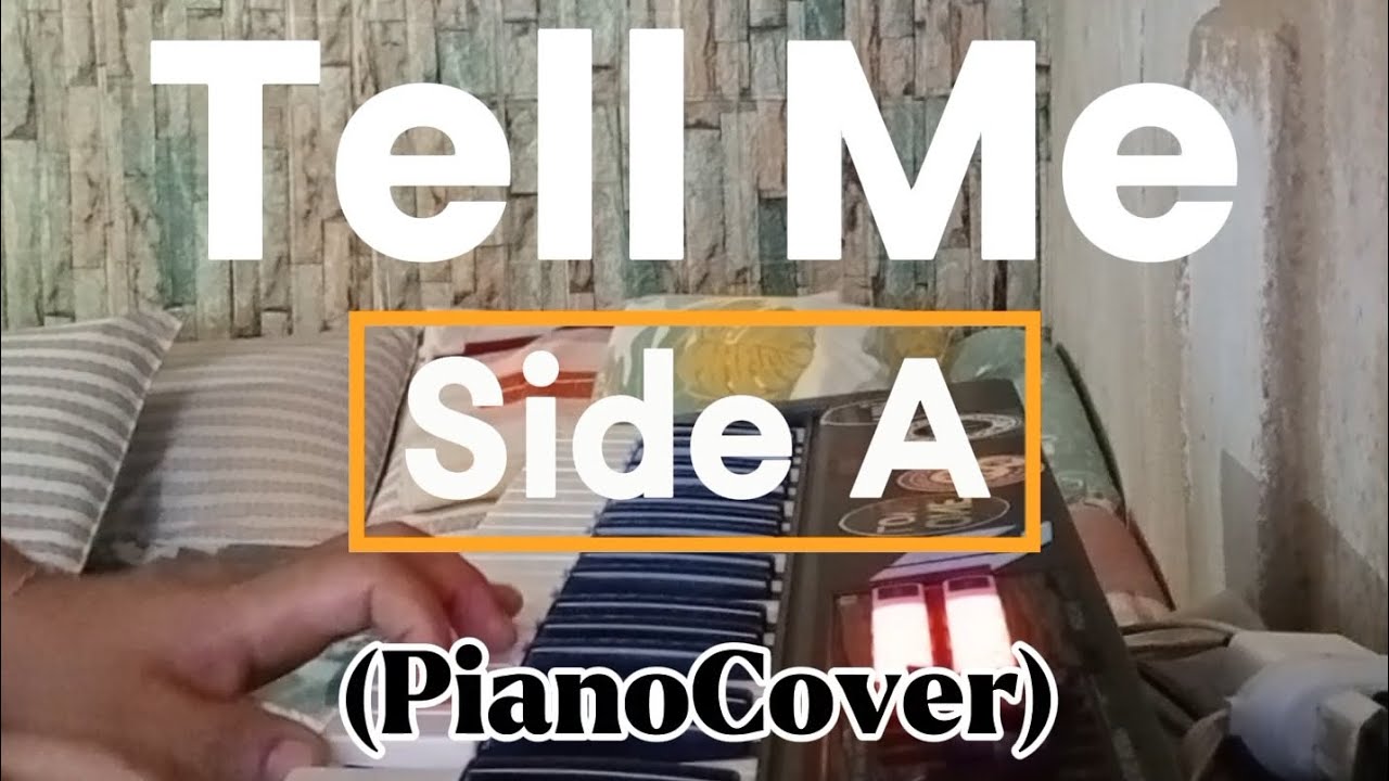 Tell Me | Side A | Piano cover - YouTube