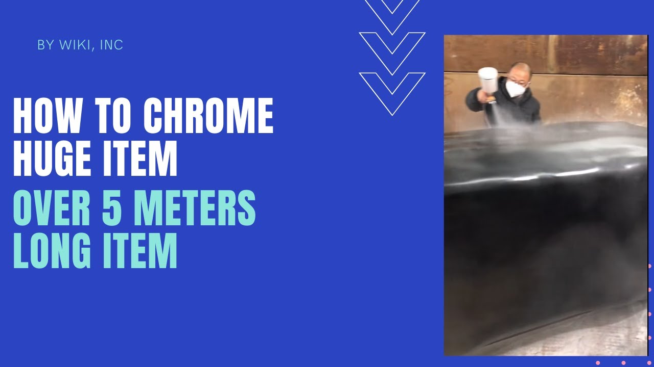 How to Chrome Big Size Item(Over 5 meters) - YouTube