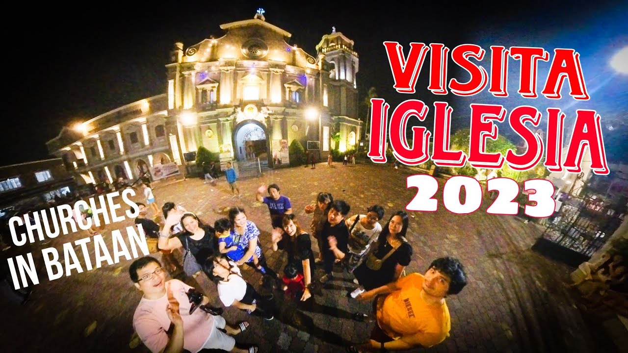 We visited churches in Bataan | Visita Iglesia 2023 | Churches in ...