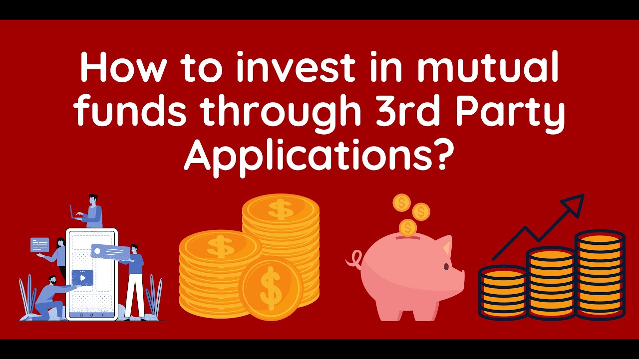 How to invest in mutual funds through 3rd party applications? - YouTube