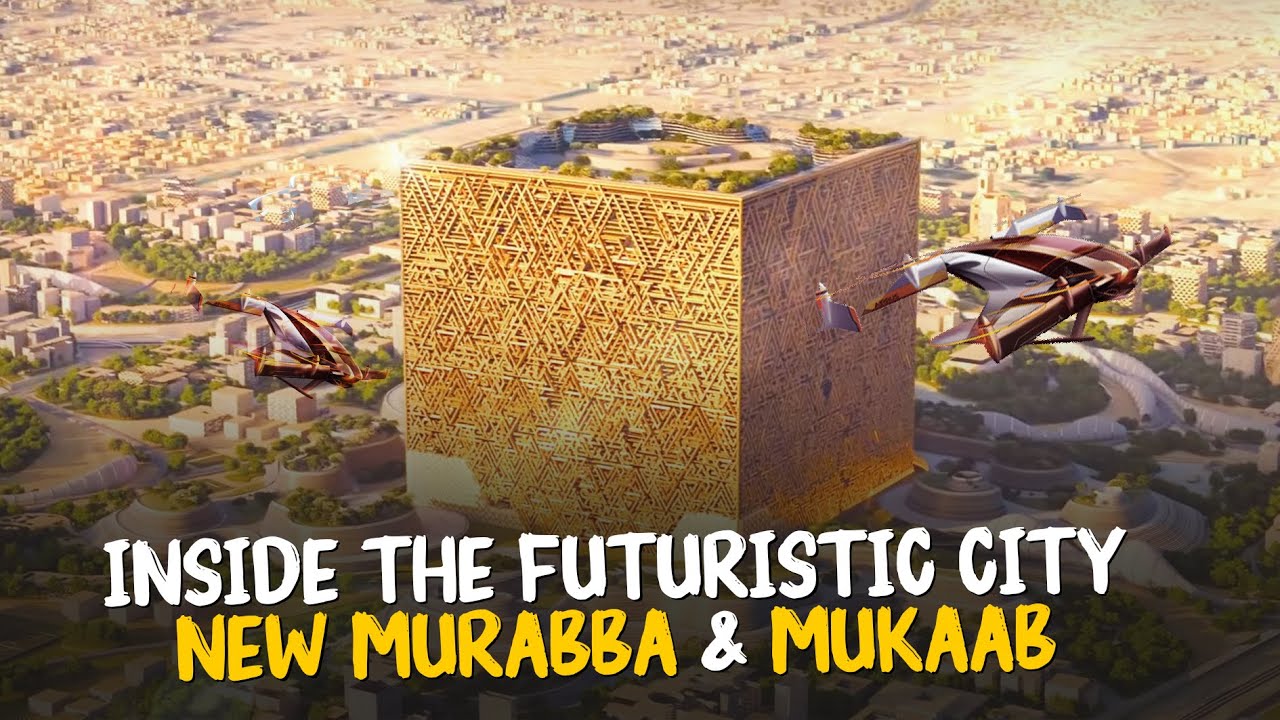 Inside The Future City - New Murabba & Mukaab | Saudi Arabia's ...