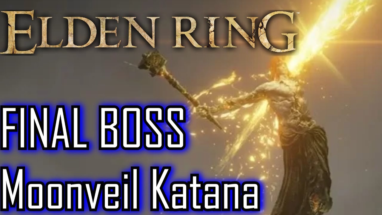 Elden Ring FINAL BOSS with Moonveil Katana - YouTube