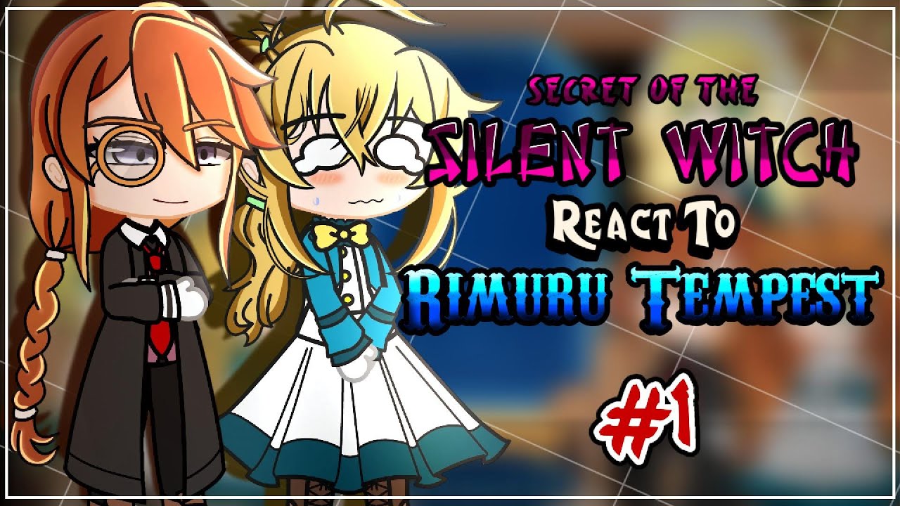 Secret Of The Silent Witch React To Rimuru Tempest [AU] | Gacha React ...