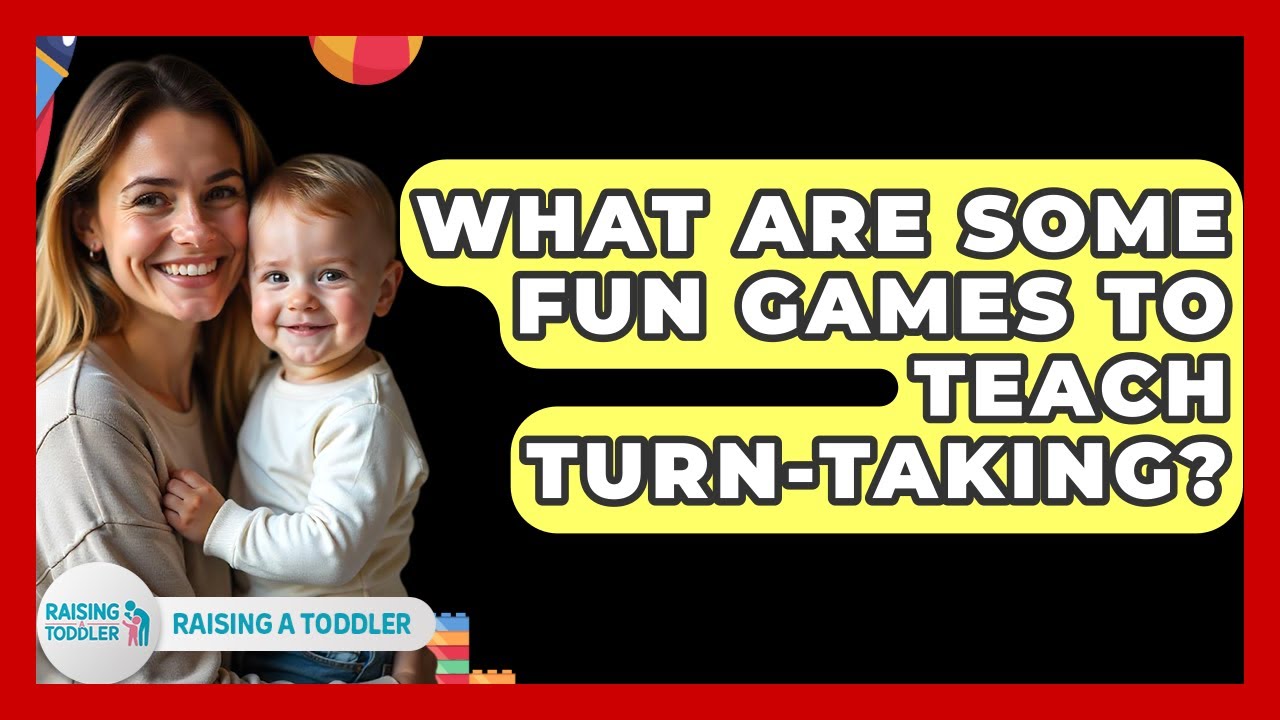 What Are Some Fun Games To Teach Turn-taking? - Raising A Toddler - YouTube
