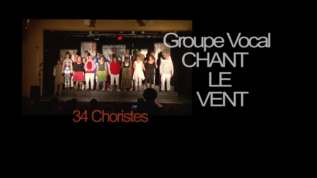 Association Groupe Vocal - Chant Le Vent - YouTube