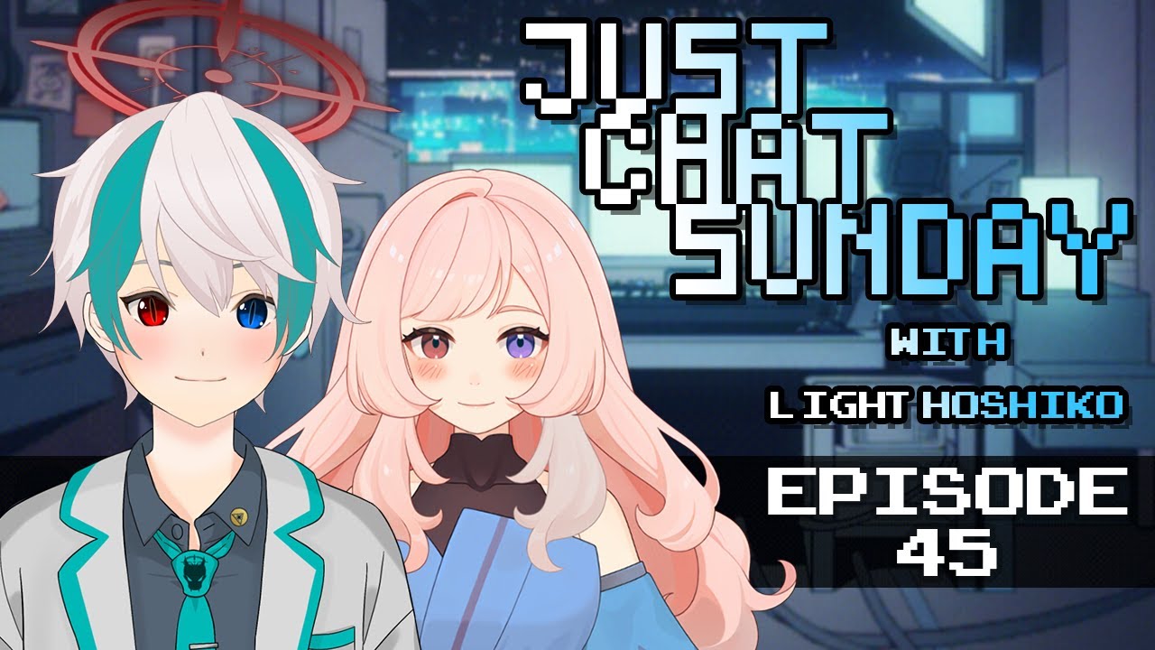 【JUST CHAT SUNDAY】The Star Turned Human w/ Light Hoshiko【赤空キョシ/CHROMIA ...
