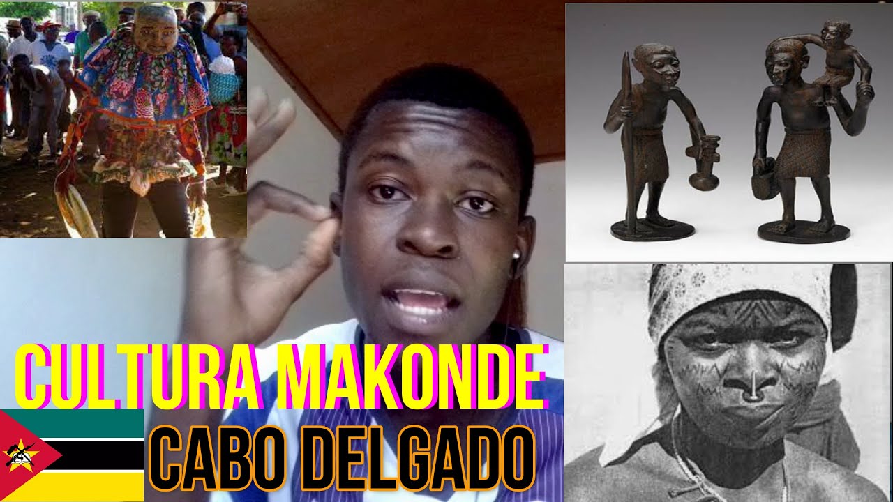 como é a cultura Makonde - provincia Cabo Delgado #Moçambique - YouTube