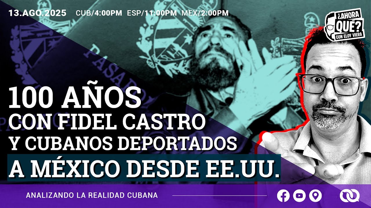 Cien años con Fidel y más cubanos deportados a México desde EE.UU ...